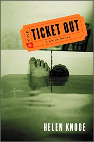 The Ticket Out by Helen Knode – Review | The Venetian Vase